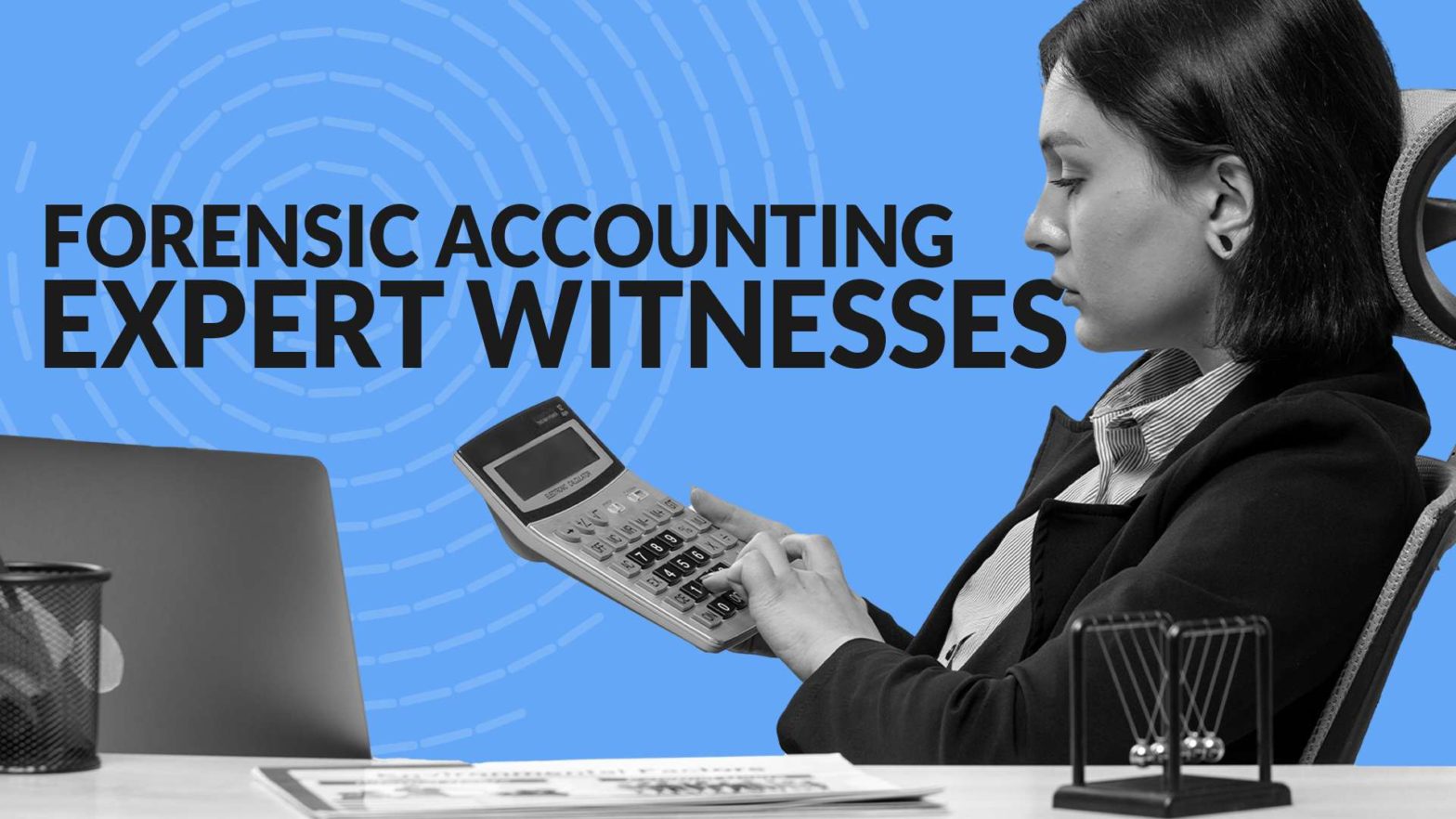Financial Expert Witness: Role, Cases, and Qualifications